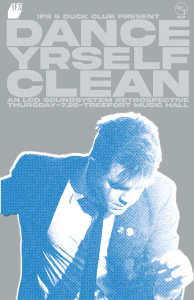 IFS Presents: Dance Yrself Clean: An LCD Soundsystem Retrospective ...